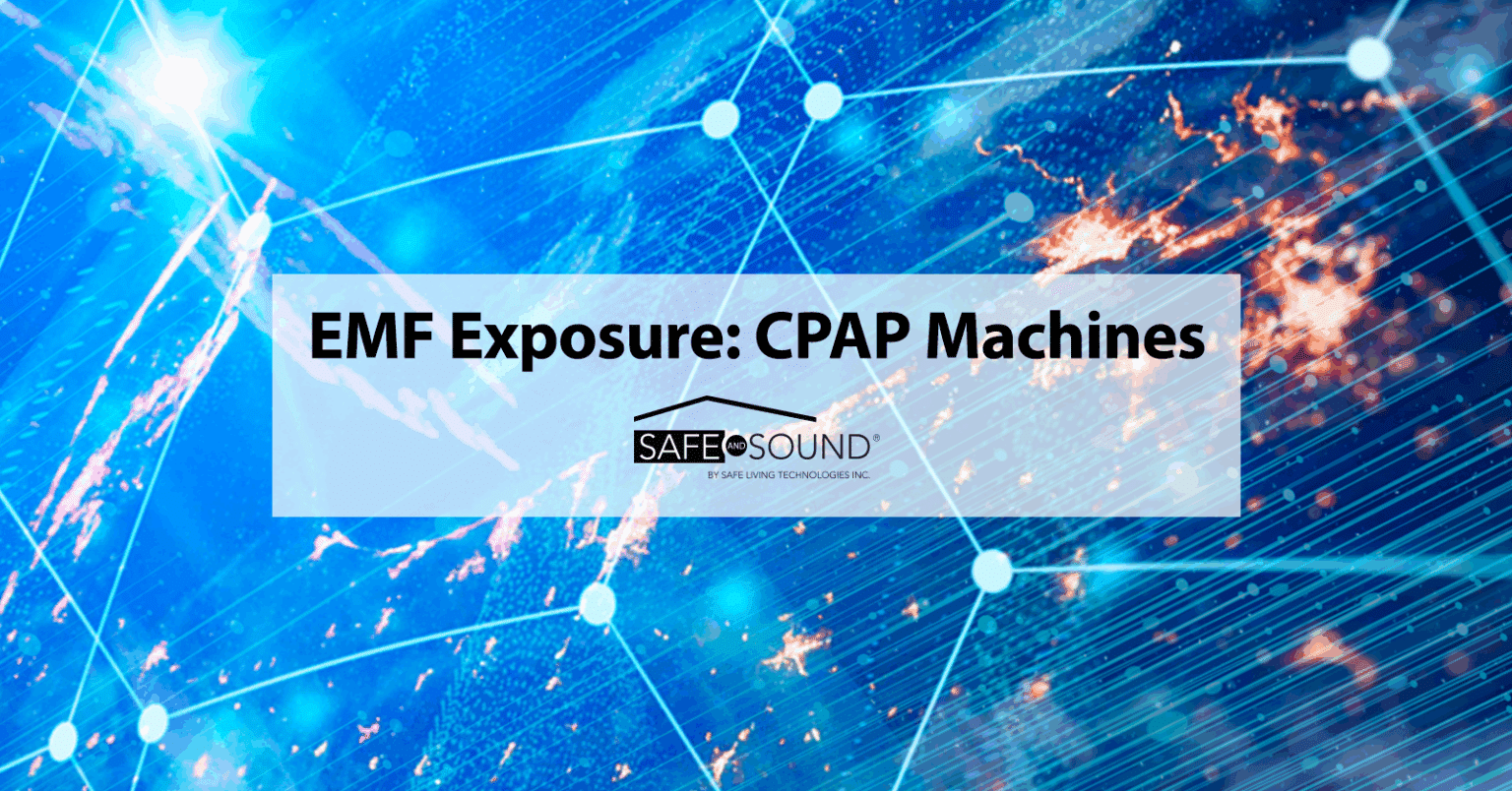 EMF Exposure CPAP - Safe and Sound RF