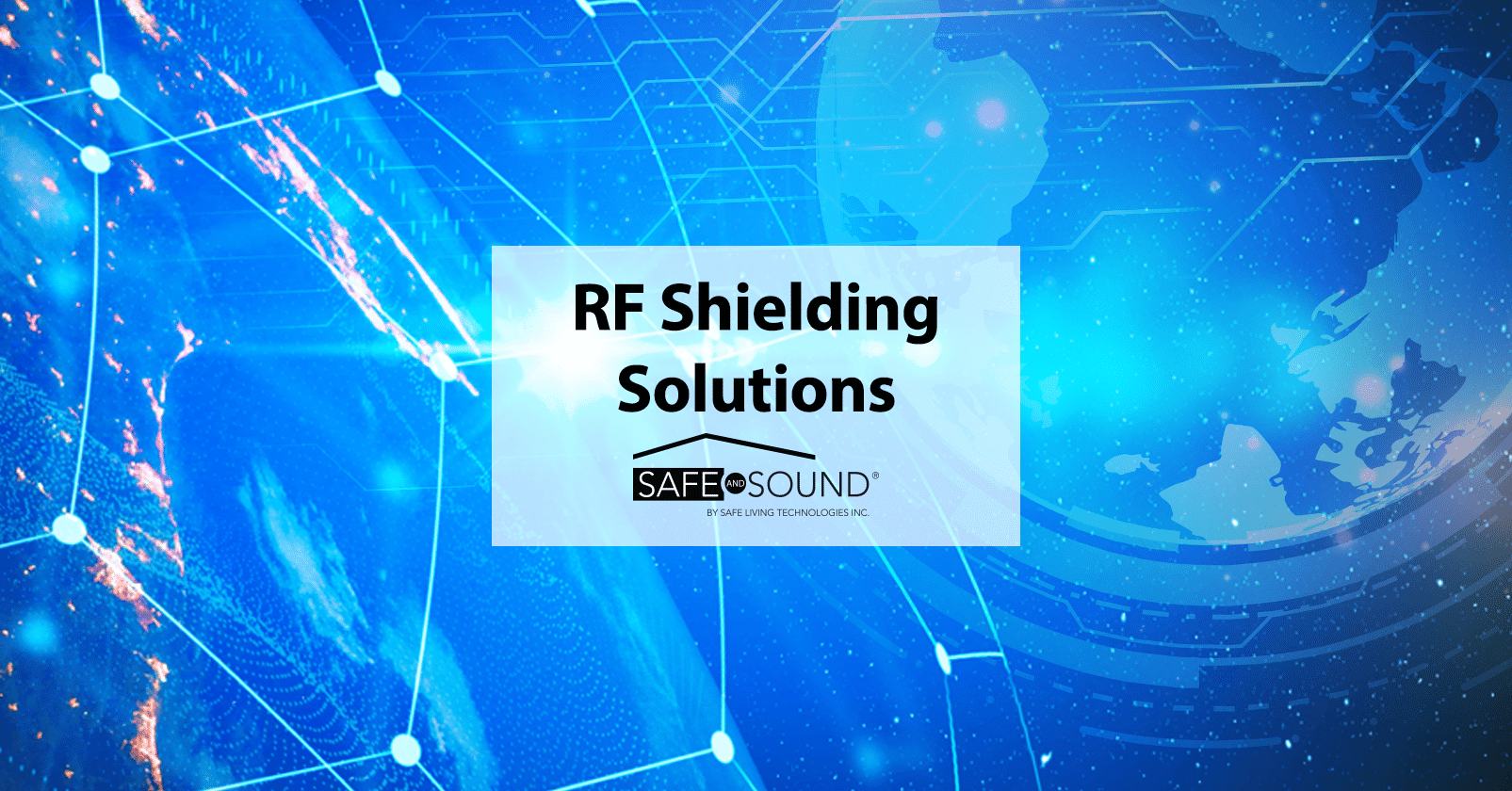 RF Shielding Solutions - Safe and Sound RF